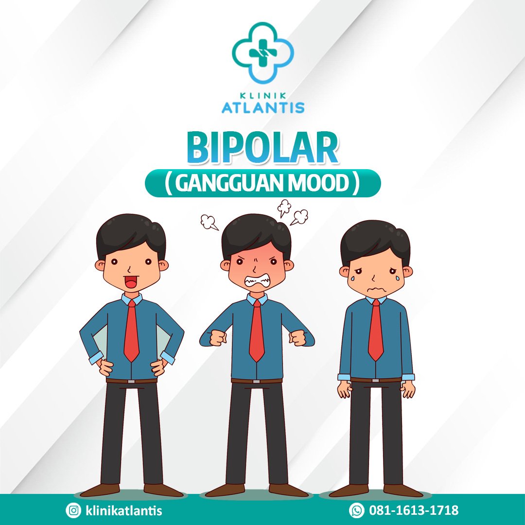 GANGGUAN MOOD : BIPOLAR - Klinik Atlantis