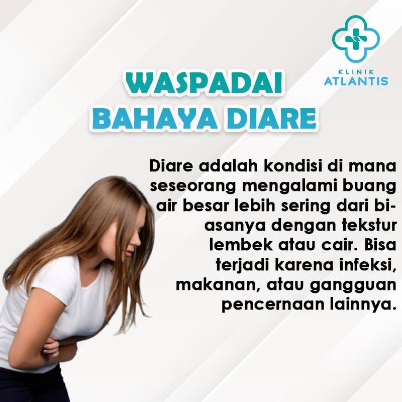 Apa Itu Diare? Penyebab, Gejala, dan Cara Mengatasinya - Klinik Atlantis